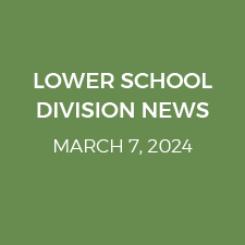 Lower School Division News March 7, 2024 | MPA News